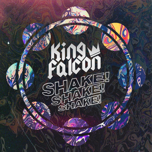 Stream Shake! Shake! Shake! by King Falcon | Listen online for free on ...