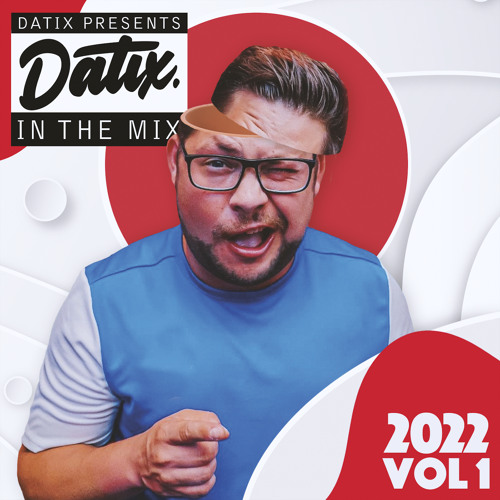 Stream Datix In The Mix 2022 Vol. 1 by Datix | Listen online for free ...