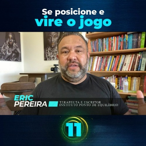 Stream episode Dica Terapeutica Se posicione e vire o jogo by Eric Pereira podcast | Listen ...