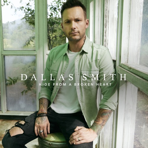Stream Hide From A Broken Heart by Dallas Smith | Listen online for ...