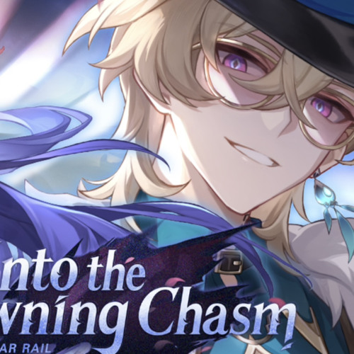 Stream Version 2.1 Trailer OST - “Into the Yawning Chasm” | Honkai ...