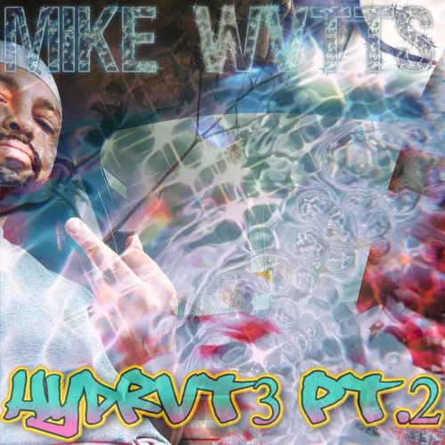 Stream HYDRVT3 Pt.2||REMIX (Prod DJWaveGVWD) by Mike Wvtt$ | Listen ...