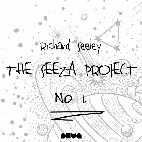 Stream The Seeza Project No 1 Ep | Out 1st Oct by Richard Seeley ...