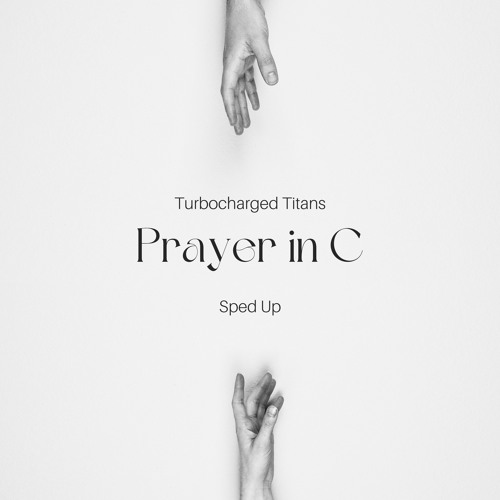 Lilly Wood And The Prick, Robin Schulz - Prayer In C (Sped Up)(TURBOCHARGED TITANS REMIX)-ON ...