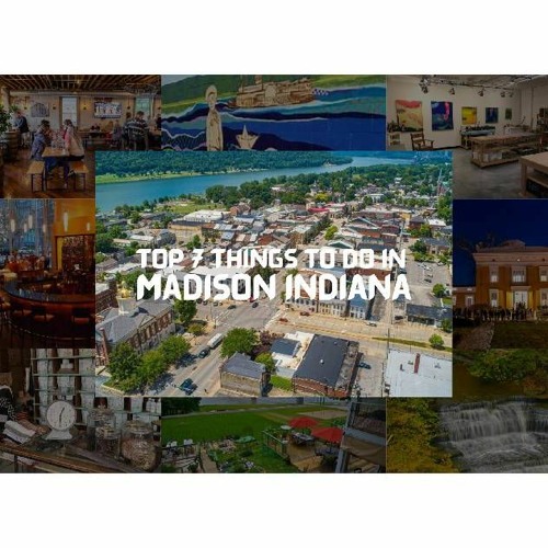 Stream Discover Top 7 Things to Do in Madison Indiana for Every ...
