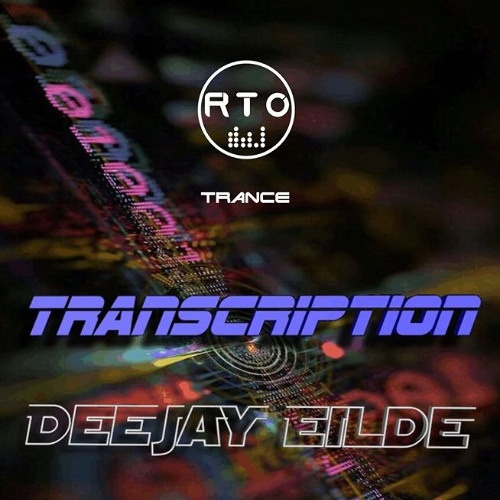 Stream Deejay Eilde - TranscripTion #204 by RTO Radio Time Out | Listen ...