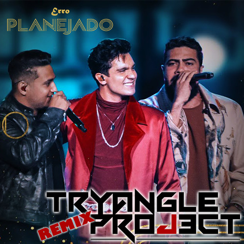Stream Luan Santana Feat. Henrique e Juliano - Erro Planejado (Tryangle Project Remix) by ...