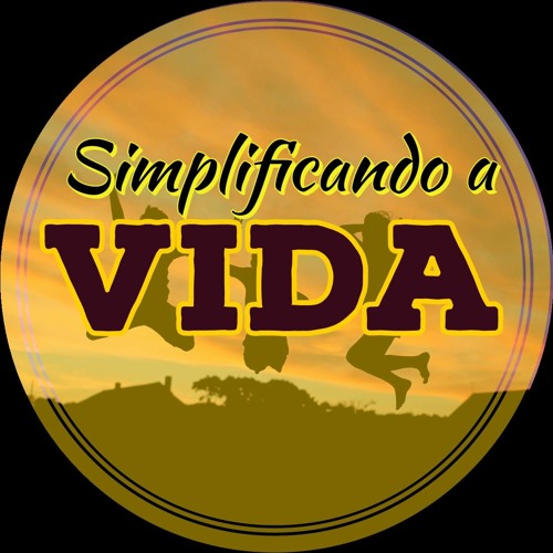 Stream SIMPLIFICANDO a VIDA | Listen to Simplificando a Vida playlist online for free on SoundCloud