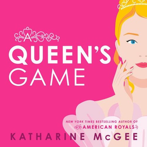 Stream A Queen's Game by Katherine McGee, read by Imogen Wilde by PRH ...