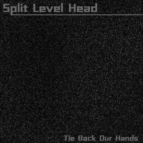 Stream Tie Back Our Hands by Split Level Head | Listen online for free ...