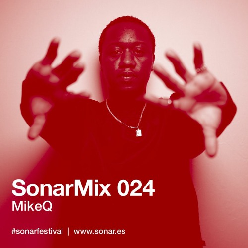Stream SonarMix 024: MikeQ by Sónar | Listen online for free on SoundCloud
