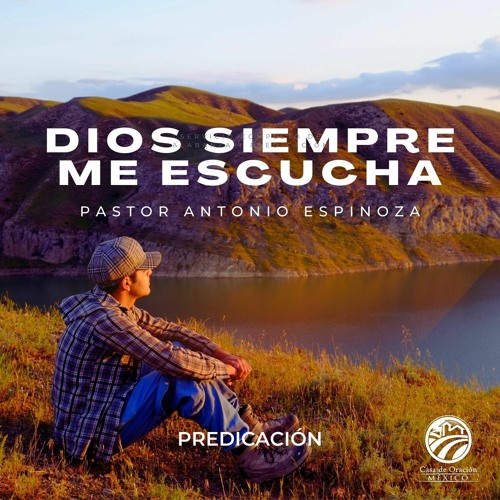 Stream Antonio Espinoza - Dios siempre me escucha by ...