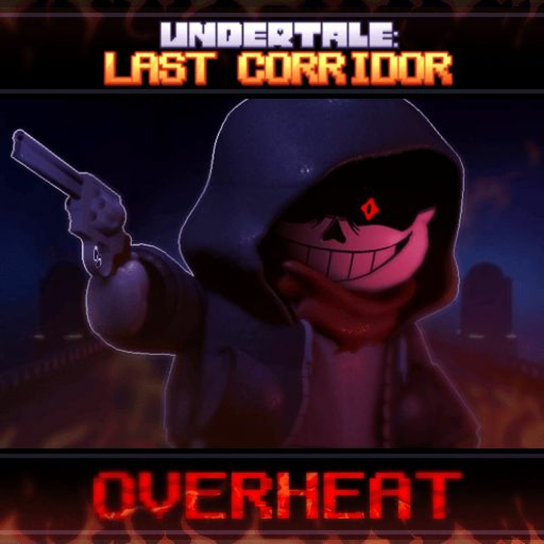 Stream [DUSTTALE Sans: CORE Encounter] OVERHEAT by UNDERTALE: Last ...