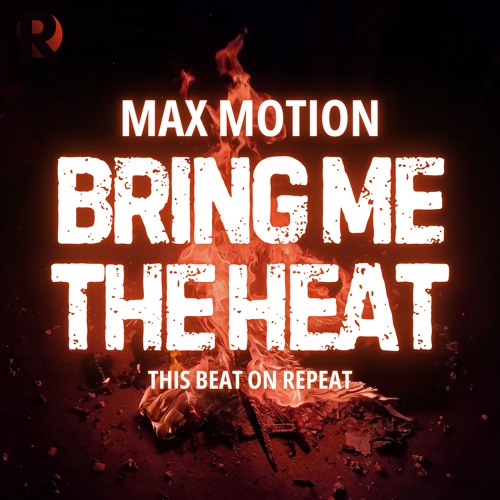 Stream Max Motion - Bring Me The Heat by Red Label Records | Listen ...