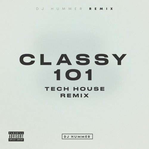 Stream Classy 101 (Remix)(Tech House) - Feid, Young Miko by DJ Hummer ...