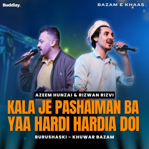 Stream Burushaski and Khuwar - Azeem Hunzai - Rizwan Rizvi - Bazum e ...