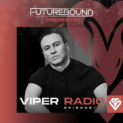 Stream Futurebound Presents Viper Radio : Episode 010 by Viper Recordings | Listen online for ...