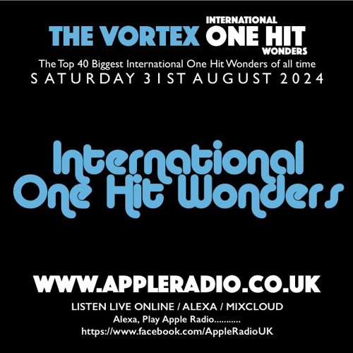 Stream The Vortex: International One Hit Wonders 31/08/24 by Pete ...