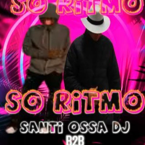 Stream B2B SANTI OSSA DJ - EMANUEL OROZCO DJ by EMMANUEL OROZCO DJ ...