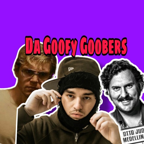 Stream The Goofy Goobers (Feat. Jerrymia, Ausch, 6h057, & Snacc) by ...