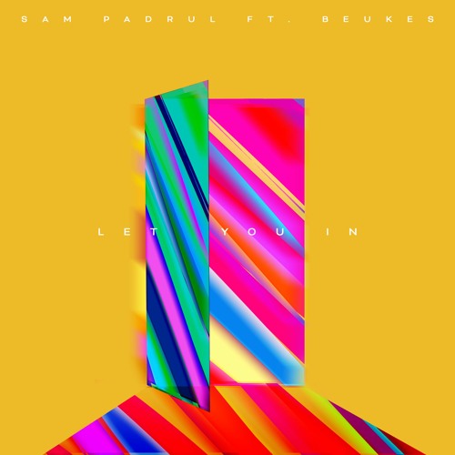 Stream Let You In (Ft. BeuKes) by Sam Padrul | Listen online for free ...