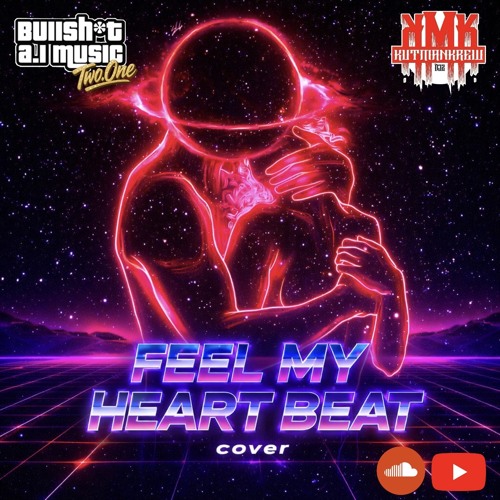 Stream Feel My Heart Beat (Nifoloa cover) by TWO.ONE (KutManKrew ...