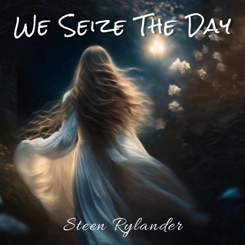 Stream We Seize The Day by Steen Rylander | Listen online for free on ...