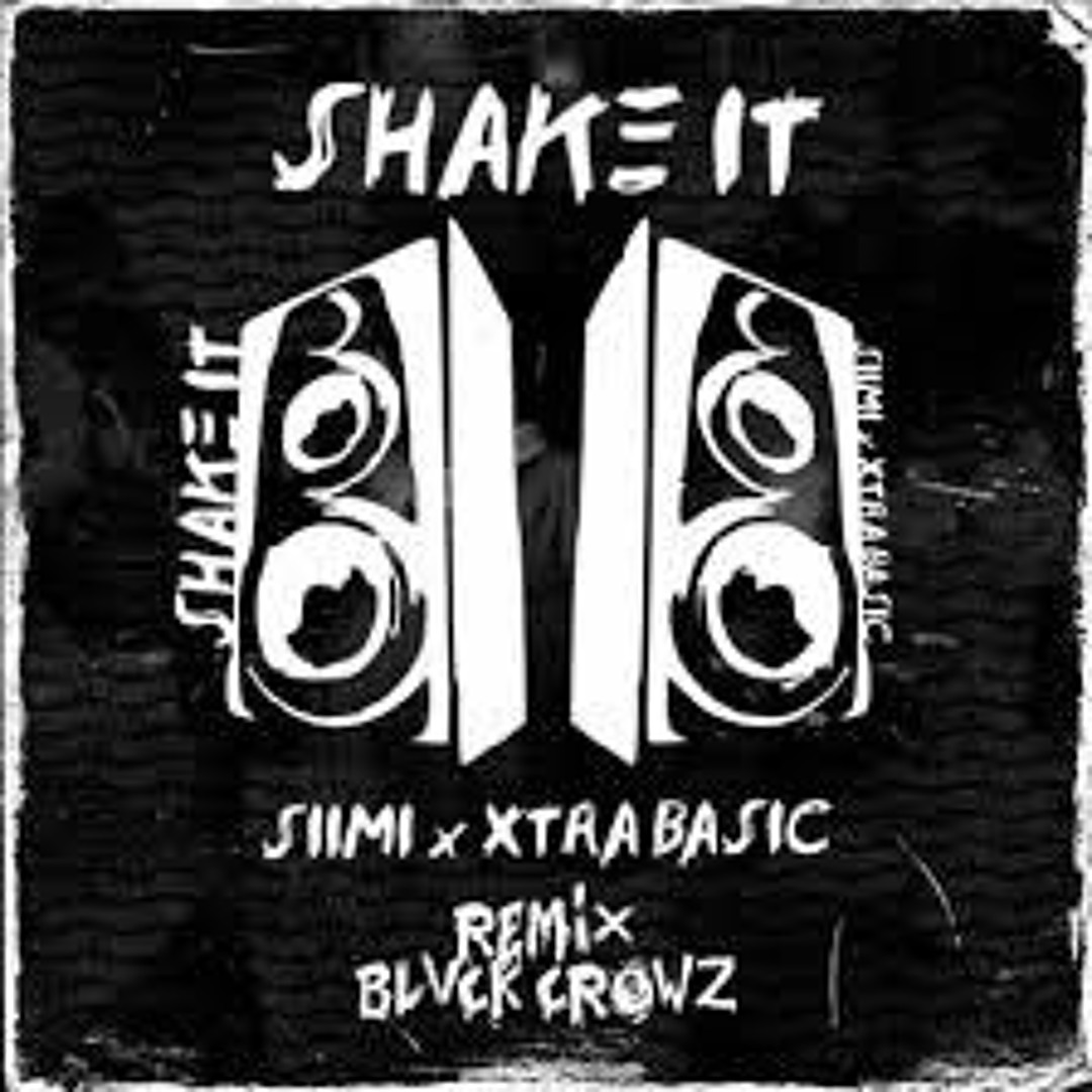 Stream Siimi & Xtra Basic - Shake It (BLVCK CROWZ Remix) by Kulichac ...