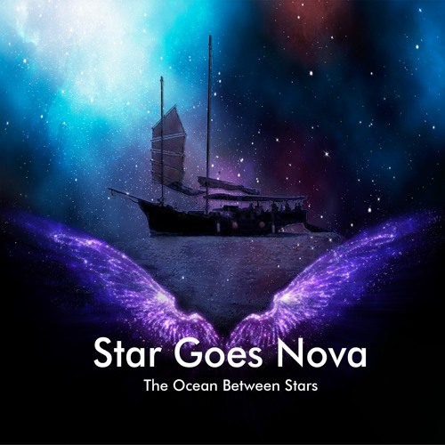 Stream The Ocean Between Stars (Album Remix) by Star Goes Nova | Listen ...