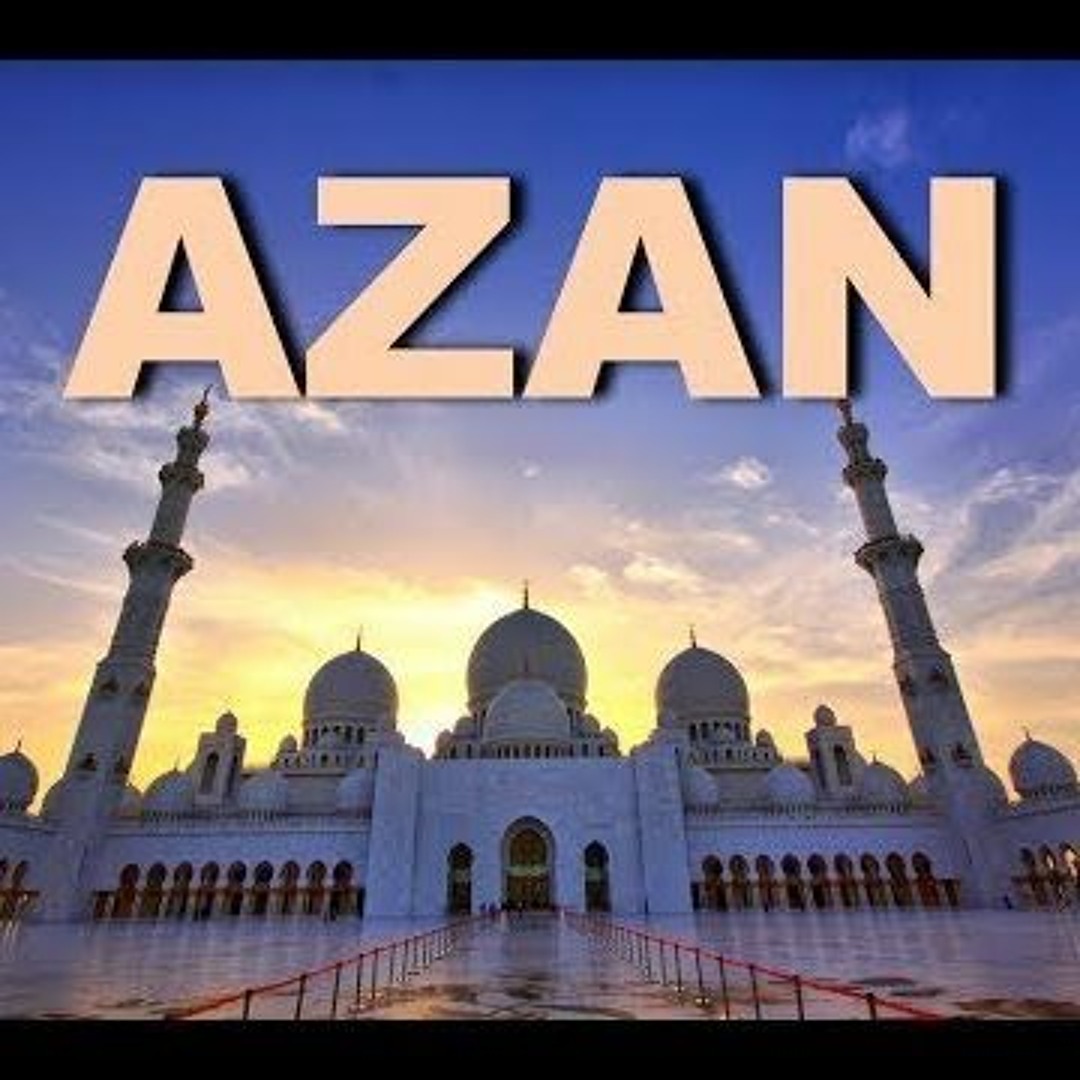 Stream episode Most Beautiful Azan Adhan No Copyright Free Islamic ...