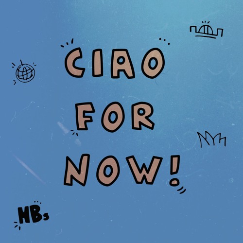 Stream Ciao For Now! by Harbour Buoys | Listen online for free on SoundCloud