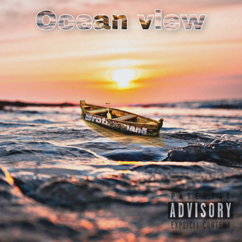 Stream Brotherman5 Ocean view by brotherman 5 | Listen online for free ...
