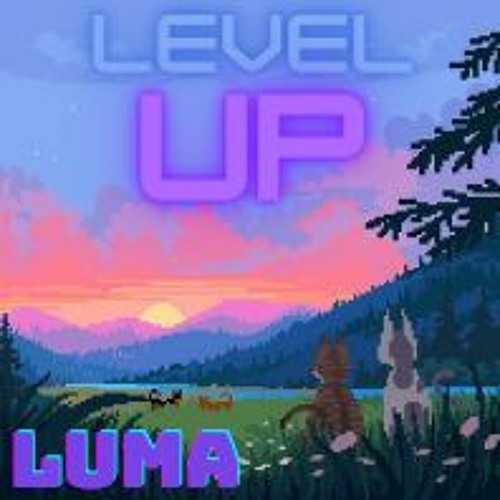 Stream LUMA | Listen to LEVEL UP EP playlist online for free on SoundCloud