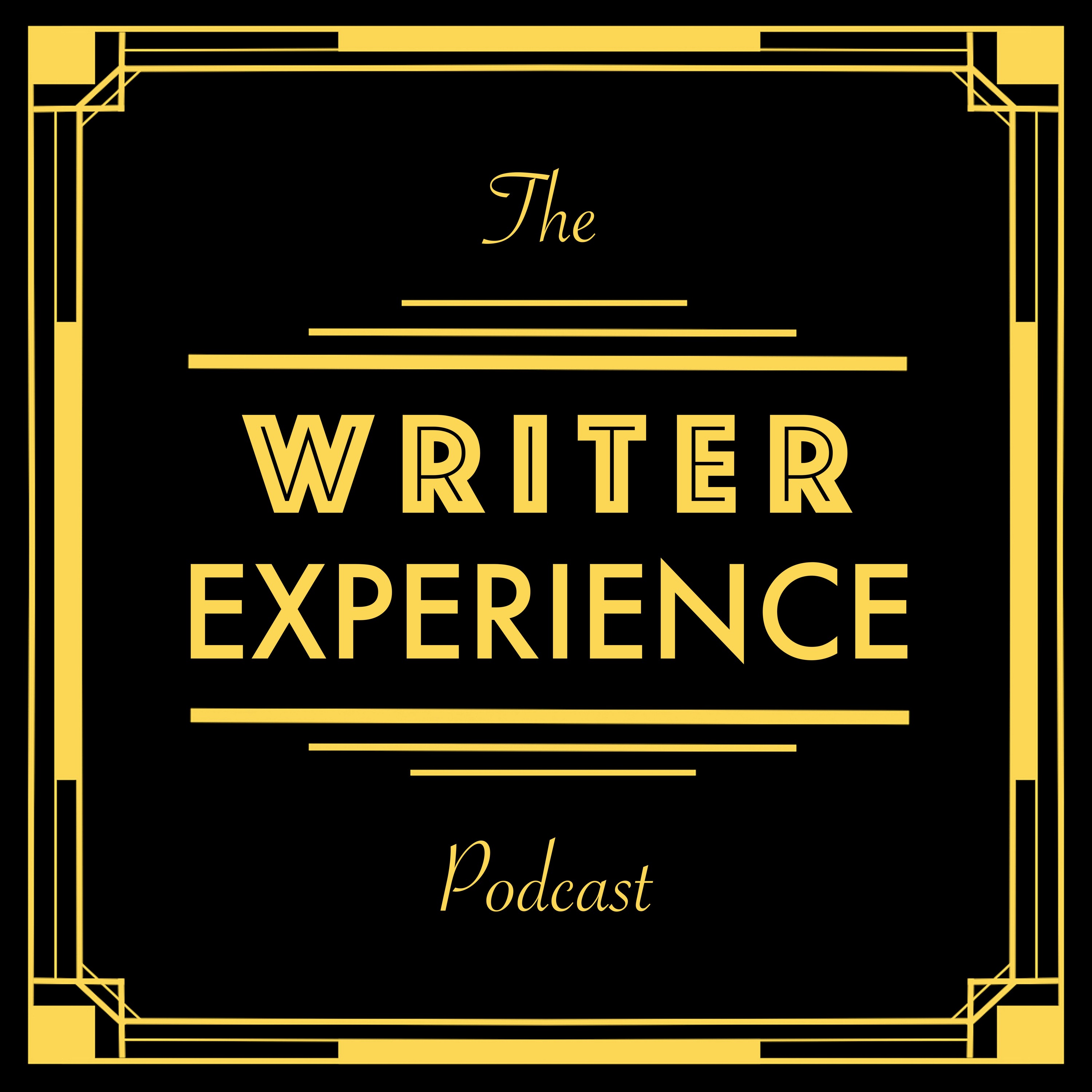 Writer Experience Podcast - Ep 154 - Writer Selects: "Writing THE ...