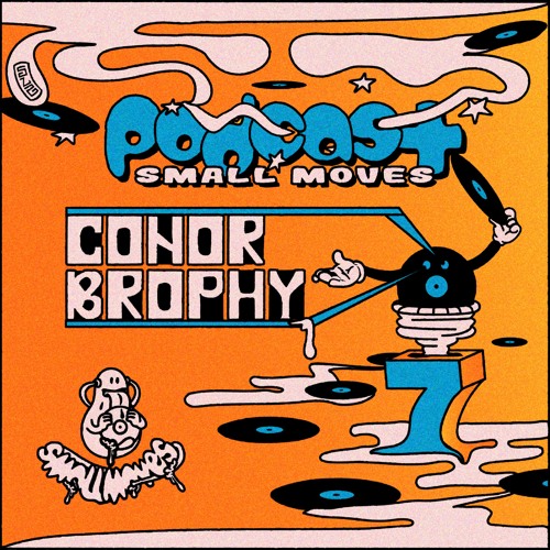 Stream Small Moves Podcast #7 - Conor Brophy by Small Moves | Listen ...