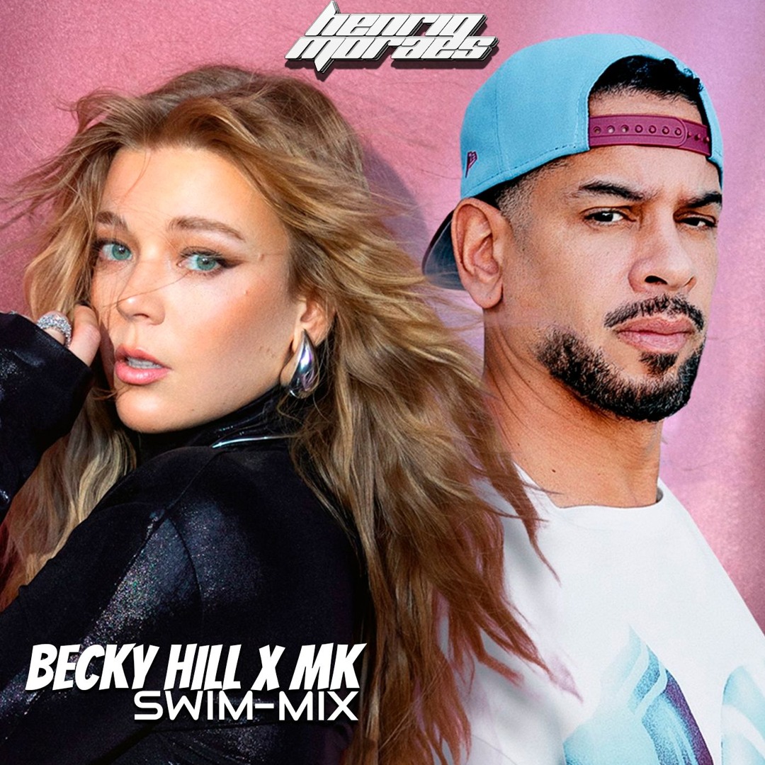 Stream Becky Hill x MK - Swim (HenriqMoraes Mix) EXTENDED BUY DOWNLOAD by HENRIQMORAES PRODUCER ...