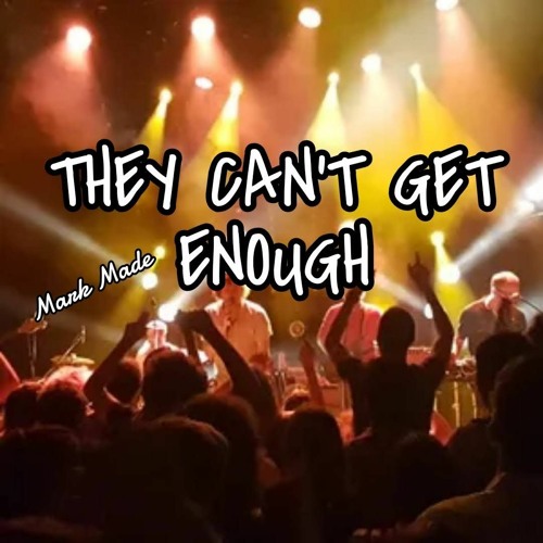 Stream THEY CAN'T GET ENOUGH by Mark Made Muzik | Listen online for ... Stream THEY CAN'T GET ENOUGH by Mark Made Muzik | Listen online for ...