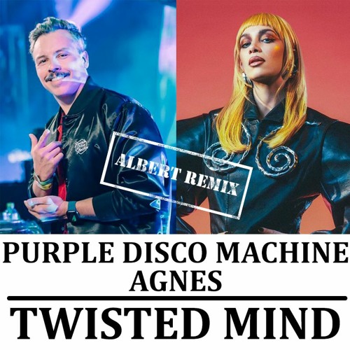 Stream Purple Disco Machine, Agnes - Twisted Mind (Emporio 64 Remix) by ...