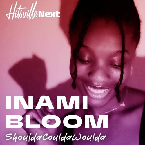 Stream Shouldacouldawoulda - Inami Bloom (1) by I M A N I | Listen online for free on SoundCloud