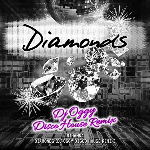 Stream Diamonds (DJ Oggy Disco House Remix) by H.Ogiwara aka DJ Oggy ...