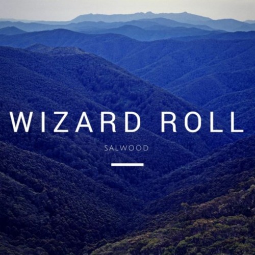 Stream Wizard Roll by Salwood | Listen online for free on SoundCloud