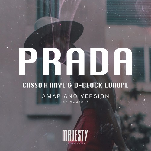 Stream cassö, RAYE & D-BLock Europe - Prada ( Amapiano Version ) by ...