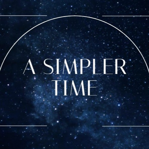 Stream A Simpler Time by Ayyserr | Listen online for free on SoundCloud