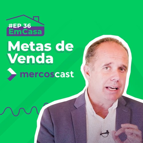Stream Como definir e redefinir metas de venda? [EP#36] by Mercoscast ...