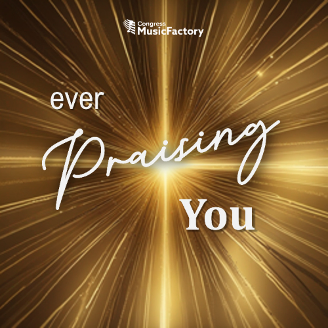Stream Ever Praising You by Congress MusicFactory | Listen online for ...