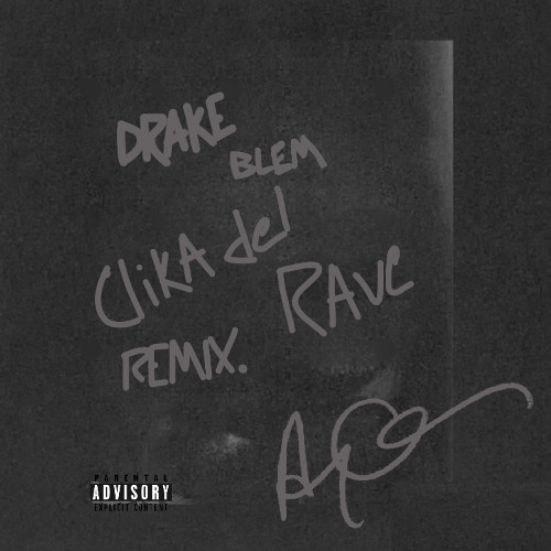 Stream Drake - Blem (ClikadelRave Remix) by ClikadelRave | Listen ...