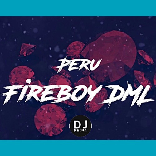 Stream Fireboy DML & Ed Sheeran - Peru x Calabria Remix by DJ Meina ...