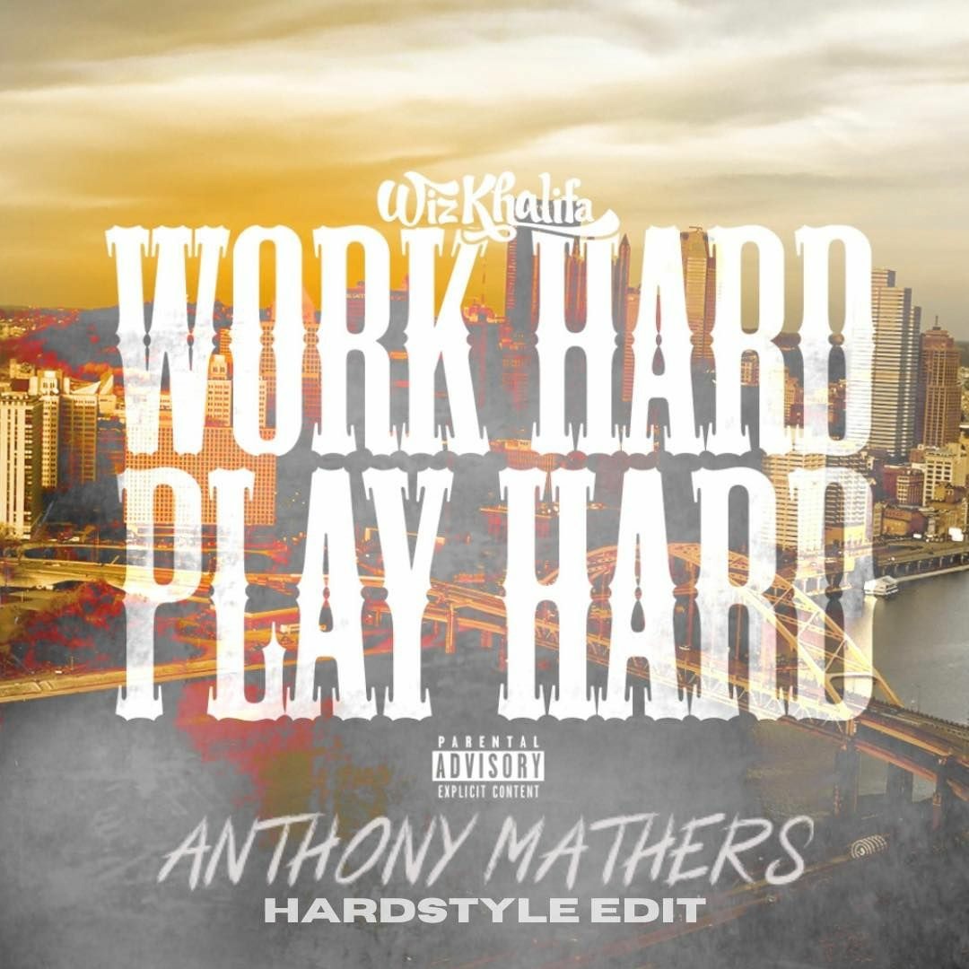 Stream WORK HARD PLAY HARD (HARDSTYLE EDIT) by ANTHONY MATHERS | Listen ...