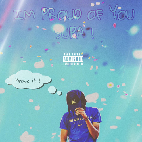 Stream I'm Proud Of You Supa by So Supa | Listen online for free on ...