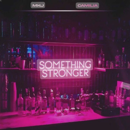 Stream MKJ - Something Stronger (ft. Camilia) (Mr.loco Rmx) by Mr.Loco ...